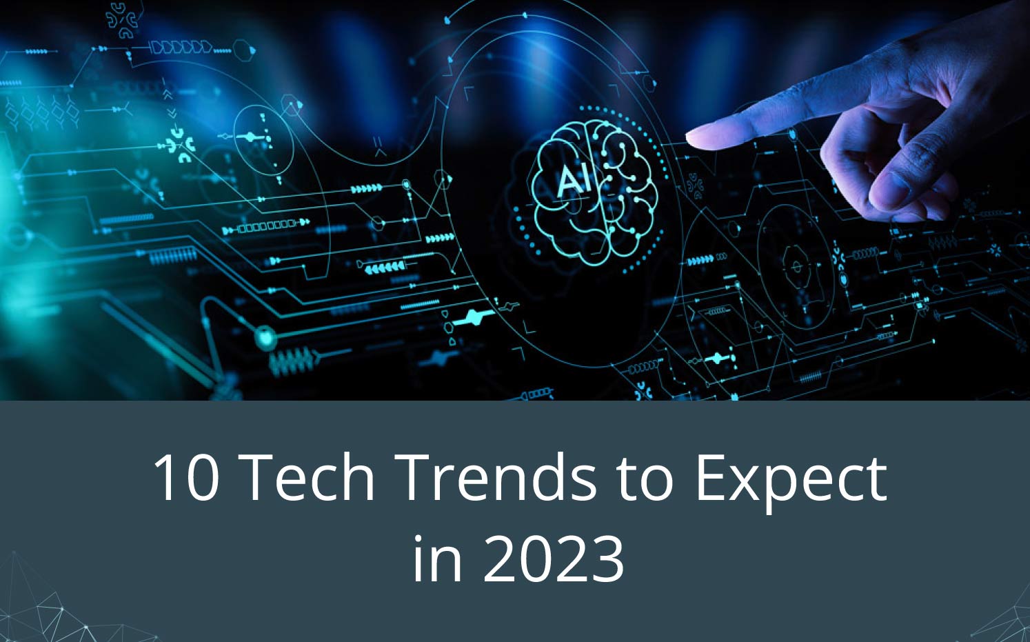 10 Tech Trends to Expect in 2023 - The CRM Team