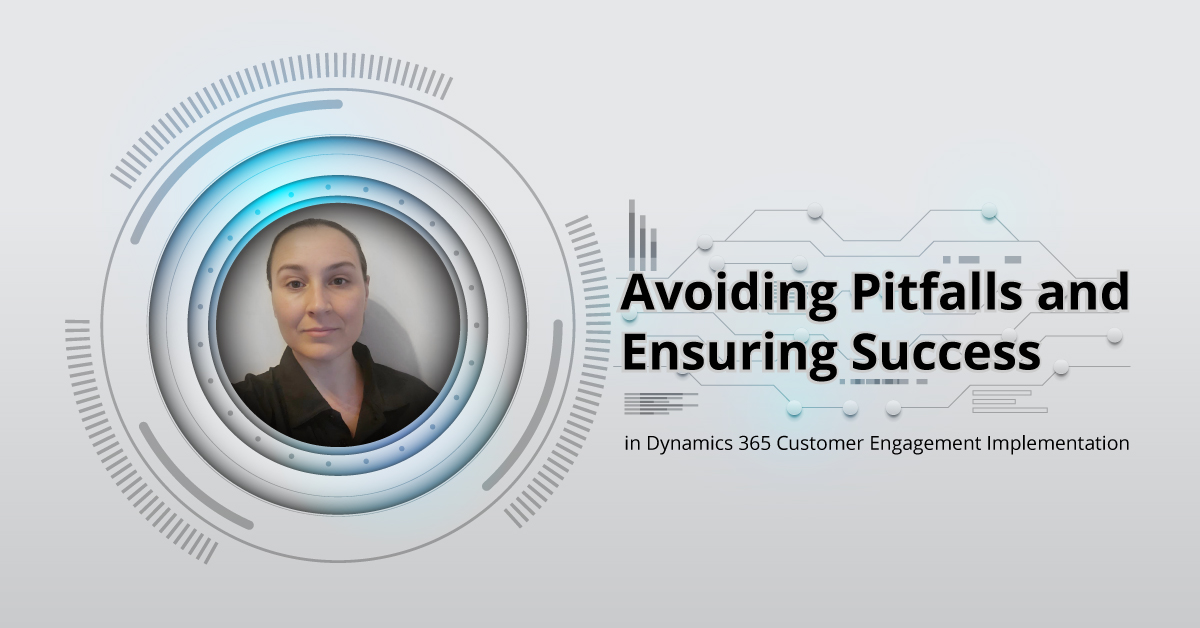 Avoiding Pitfalls and Ensuring Success in Dynamics 365 Customer ... Avoiding Pitfalls and Ensuring Success in Dynamics 365 Customer ...